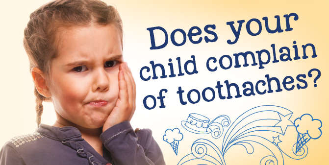 Does your Child complain about Toothaches? | World Pediatric Dental